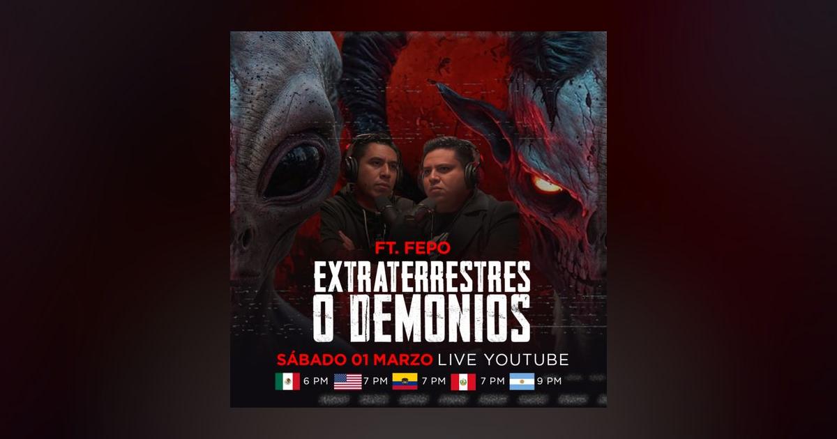 Extraterrestres O Demonios Ft. FEPO | NoEsNormal.tv | EXTRA ANORMAL ...