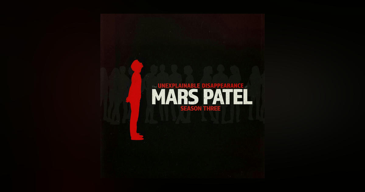 S3 E1: The Unexplainable Reappearance of Mars Patel | The Unexplainable ...